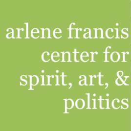 Arlene Francis Center - For Spirit, Art, and Politics